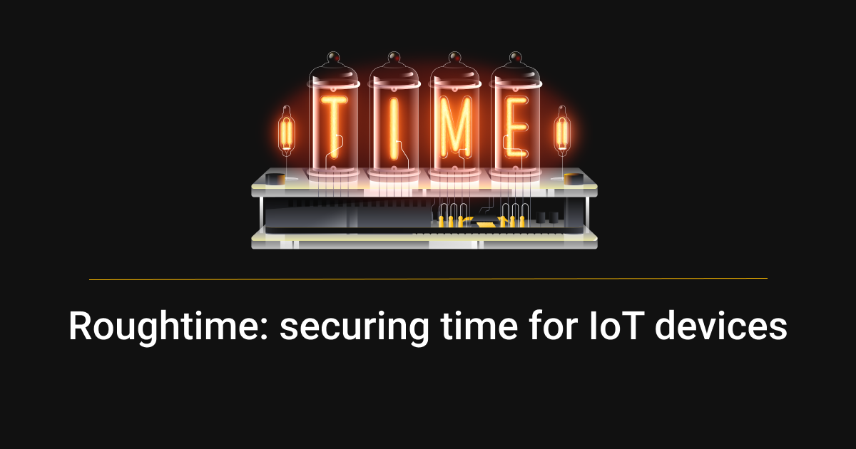 Roughtime: securing time for IoT devices | Netnod